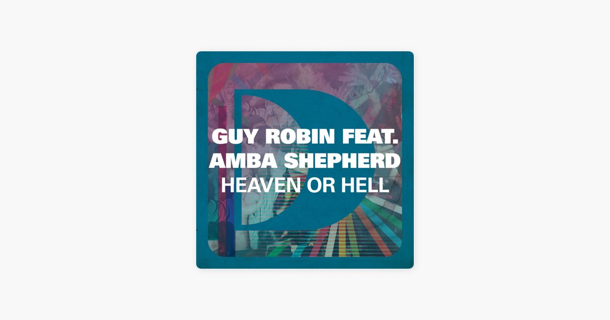 ‎Heaven or Hell (feat. Amba Shepherd) - Canción de Guy Robin - Apple Music