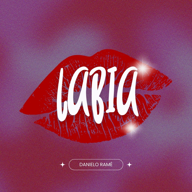 LABIA - DANIELO RAMÉ: Song Lyrics, Music Videos & Concerts