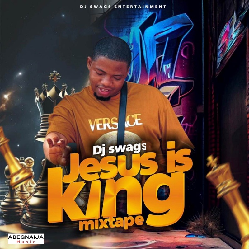 Jesus Is King Mixtape (DJ Mix) - Dj Swags & Bahd Man Niko: Song Lyrics ...