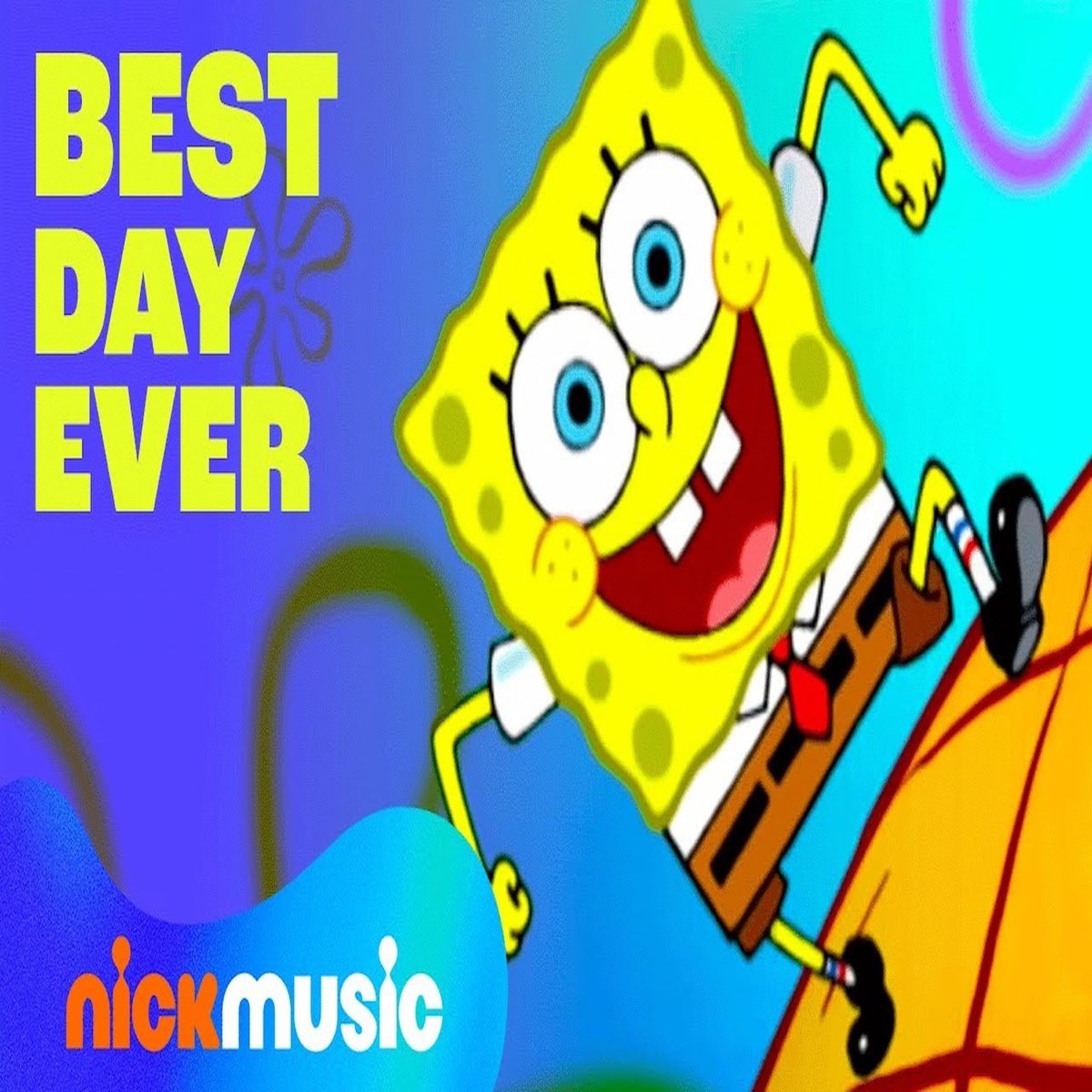 ‎Best Day Ever - Single - Album by SpongeBob SquarePants - Apple Music