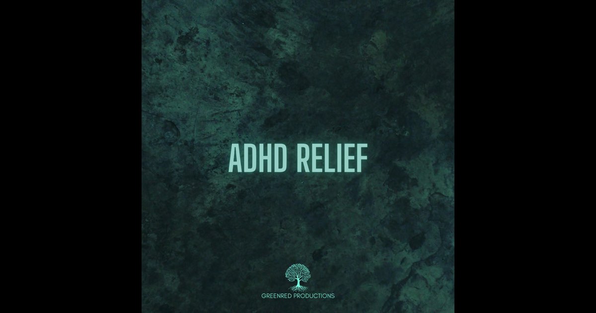 ‎ADHD Relief Music for Better Focus - Single - Album by Greenred ...
