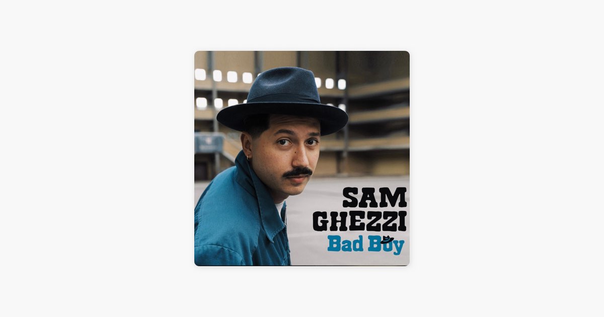 ‎Bad Boy - Song by Sam Ghezzi - Apple Music