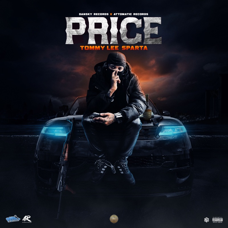 Price Feat Attomatic And Dan Sky Tommy Lee Sparta Song Lyrics