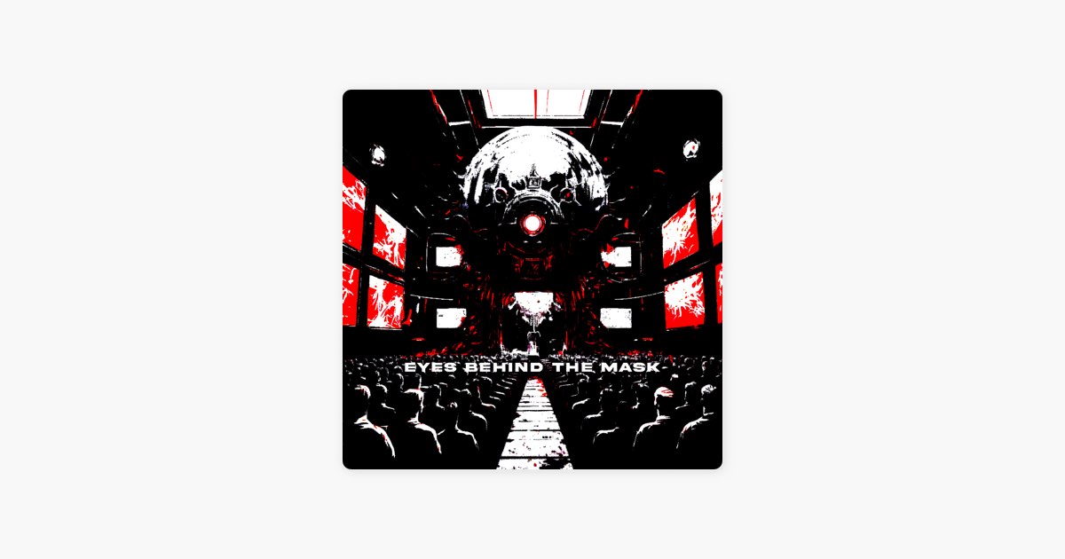 ‎Eyes Behind the Mask – Song by The Intemperate Sons & Amir Derakh ...