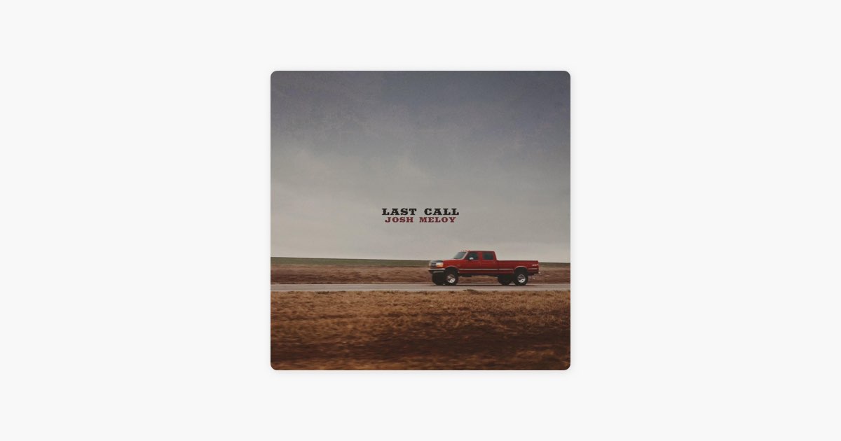 ‎Last Call - Song by Josh Meloy - Apple Music