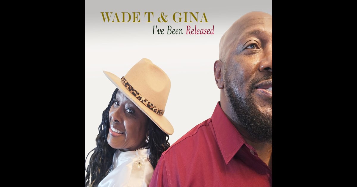 ‎I've Been Released - Single - Album by Wade T & Gina - Apple Music