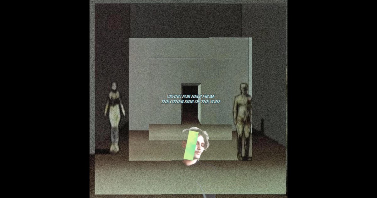 ‎CRYING FOR HELP FROM THE OTHER SIDE OF THE VOID - Single - Album by ...