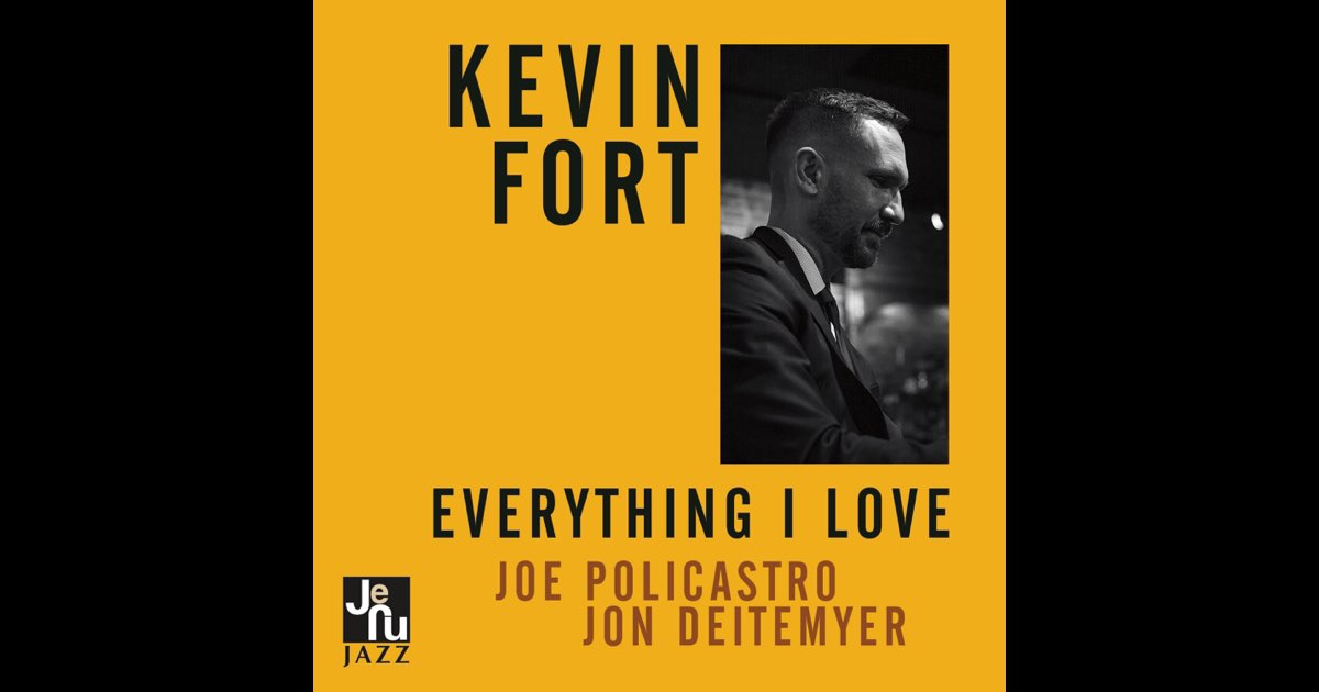 ‎Everything I Love - Kevin Fortのアルバム - Apple Music