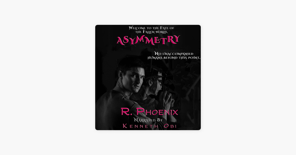 ‎Asymmetry: A Fate of the Fallen Standalone (Unabridged) by R. Phoenix ...