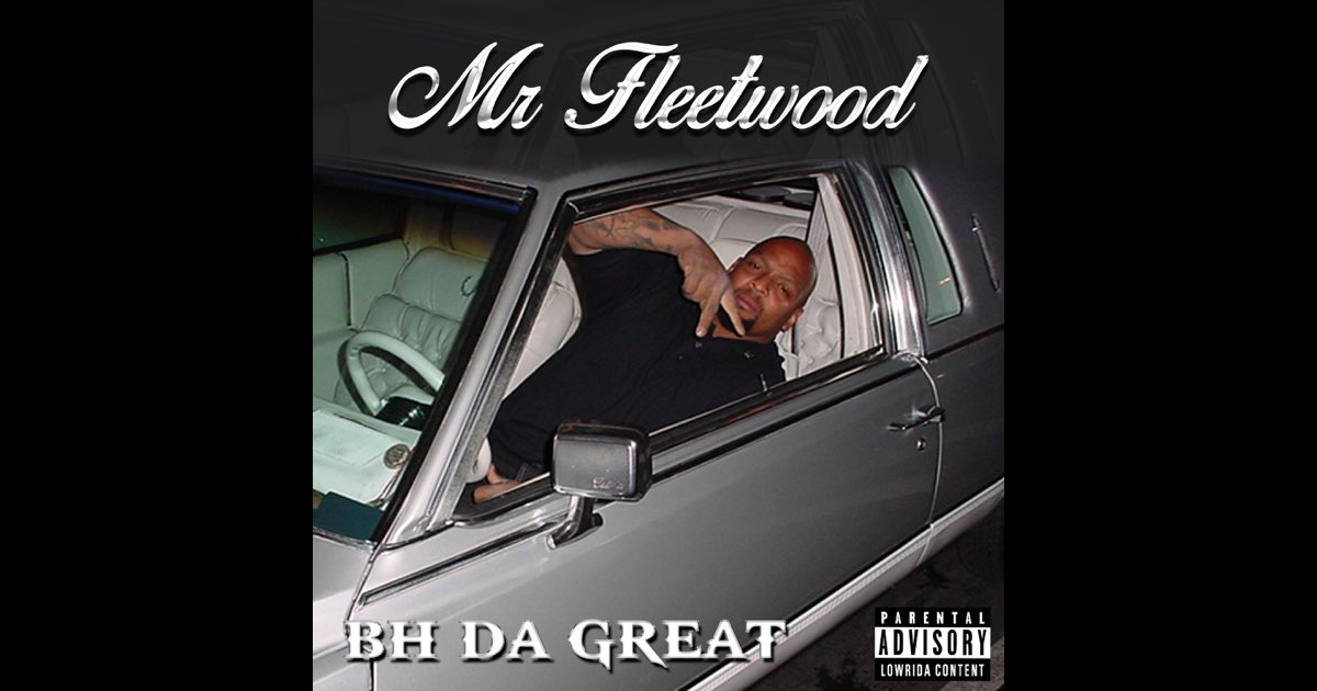 ‎Mr Fleetwood (LOWRIDER MUSIC) - Single - Album by BH DA GREAT - Apple ...