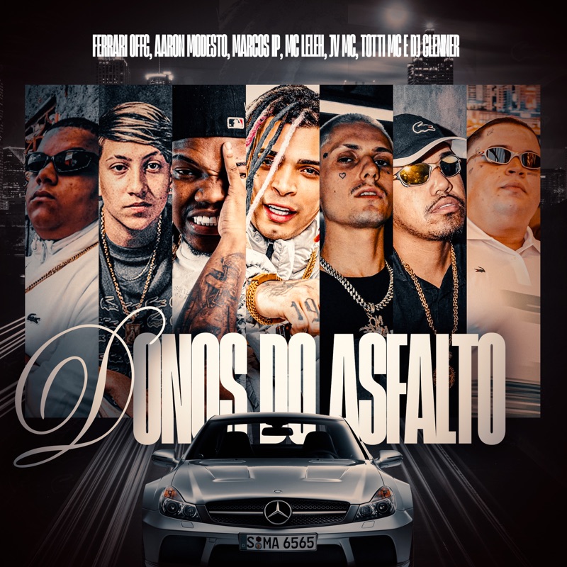 Donos do Asfalto (feat. MC Leleh, JV MC & Mc Marcos IP) - Totti Mc, Ferrari offG, Aaron Modesto ...