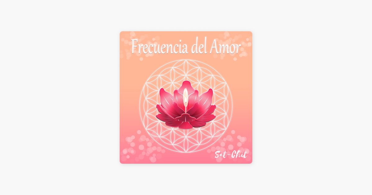 ‎528 Hz • Repara Adn Transformación y Milagros - Canción de Sat-Chit ...