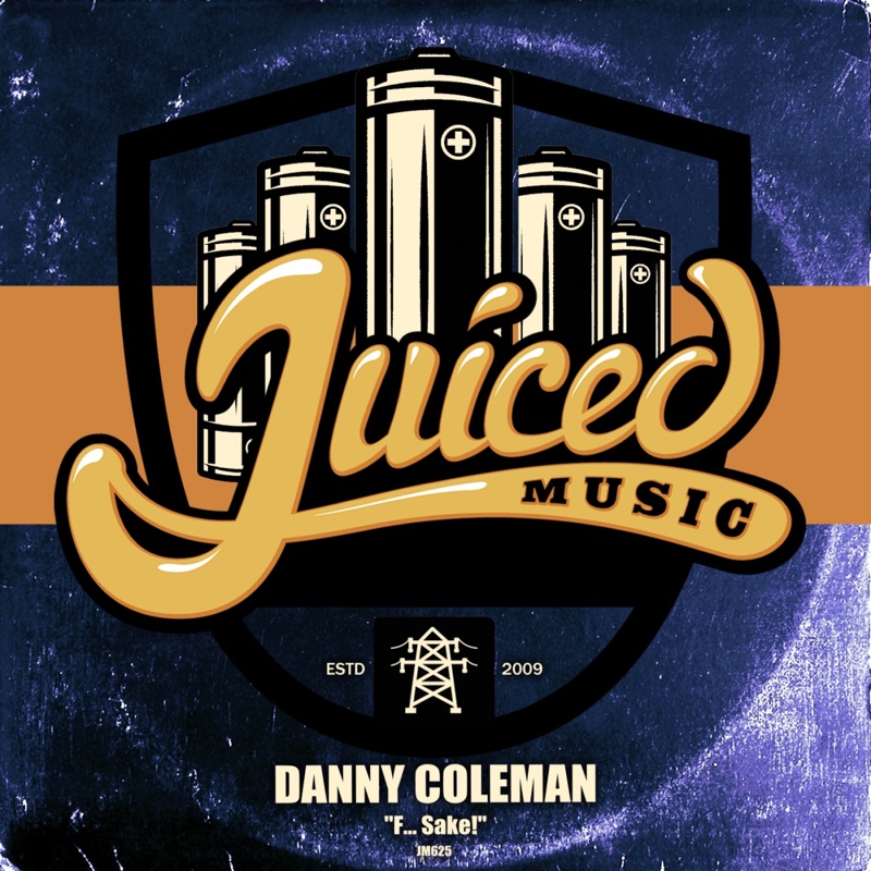 F... Sake! (Extended Mix) - Danny Coleman: Song Lyrics, Music Videos ...