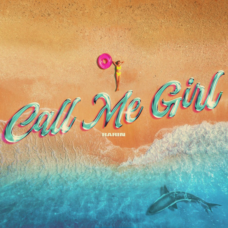 Call Me Girl - Rarin: Song Lyrics, Music Videos & Concerts