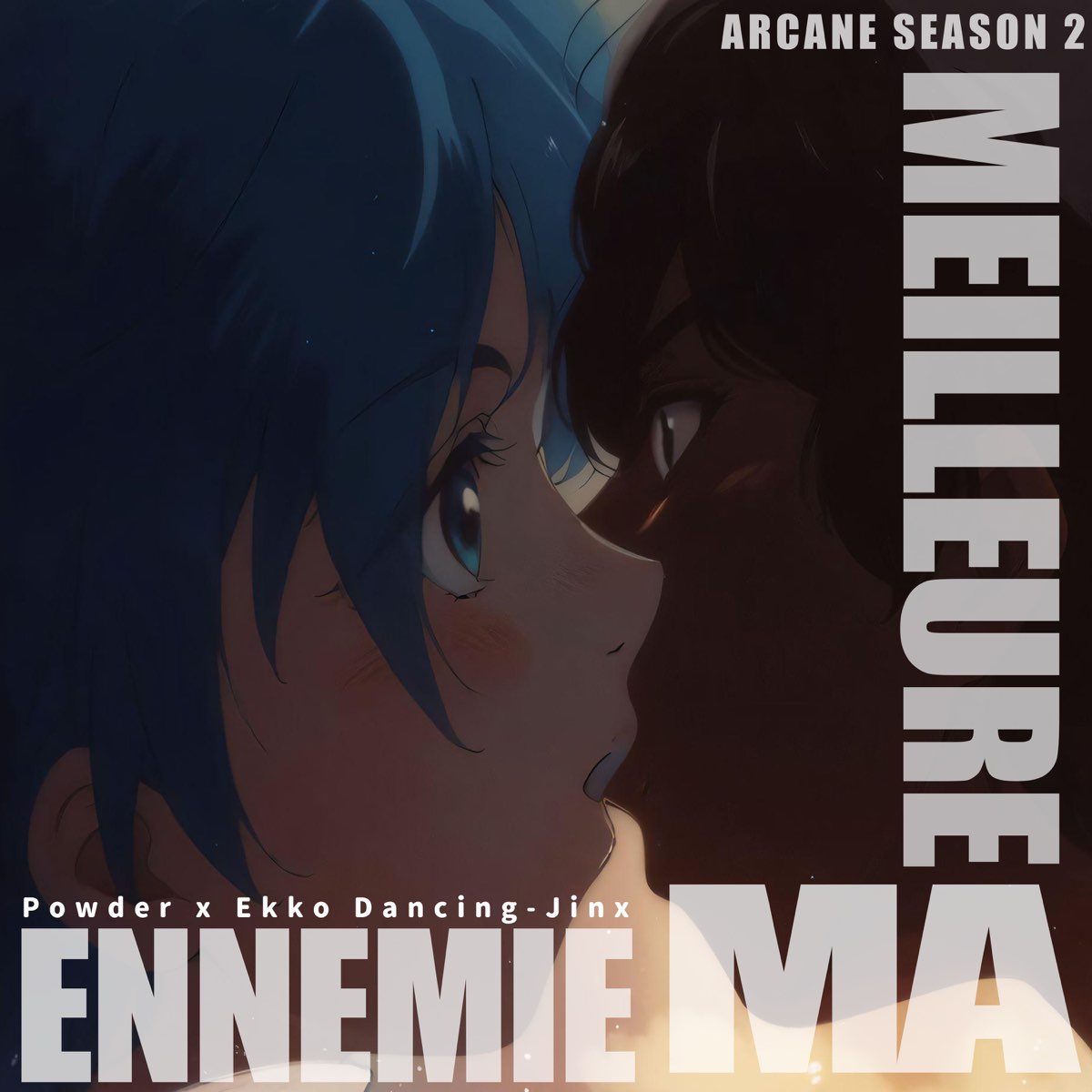 ma Meilleure Ennemie Powder X Ekko Dancing Jinx Arcane S2 Slowed Version Single Album