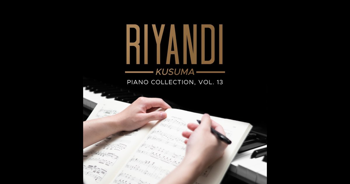 ‎Piano Collection, Vol. 13 - Album by Riyandi Kusuma - Apple Music