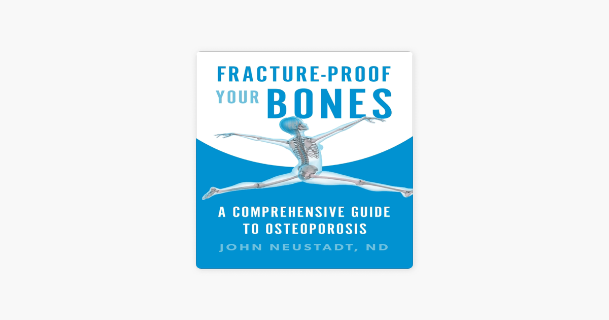 ‎Fracture-Proof Your Bones: A Comprehensive Guide to Osteoporosis ...