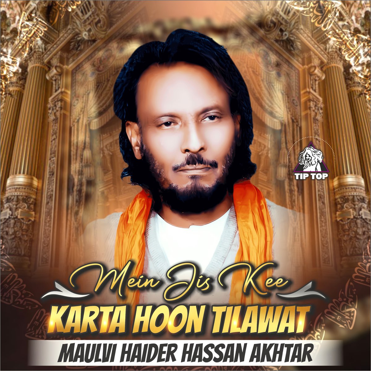 ‎Mein Jis Kee Karta Hoon Tilawat - Album by Maulvi Haider Hassan Akhtar ...