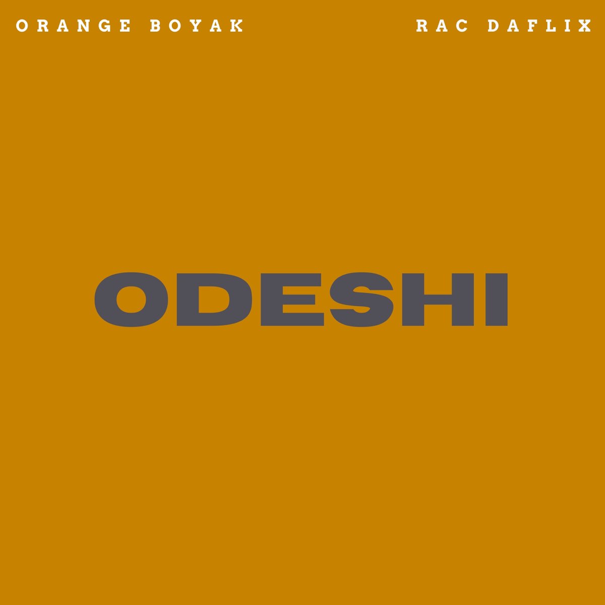 ‎Odeshi (feat. Rac Daflix) - Single - Album by Orange Boyak - Apple Music