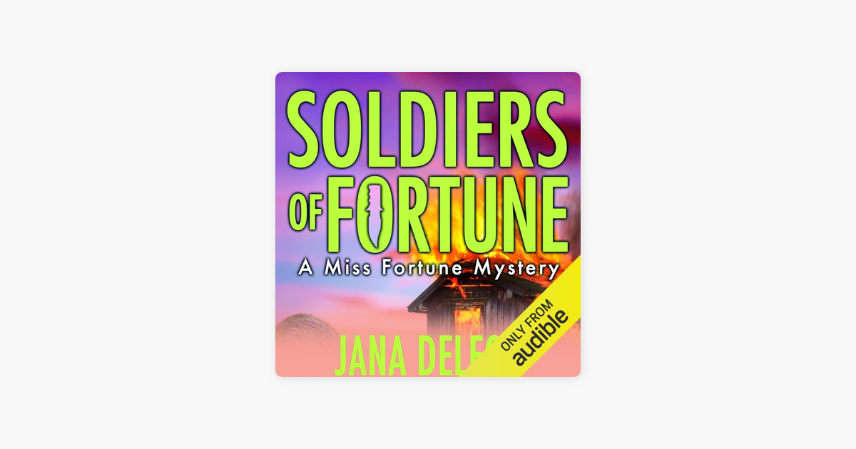 ‎Soldiers of Fortune: A Miss Fortune Mystery, Book 6 (Unabridged) by ...