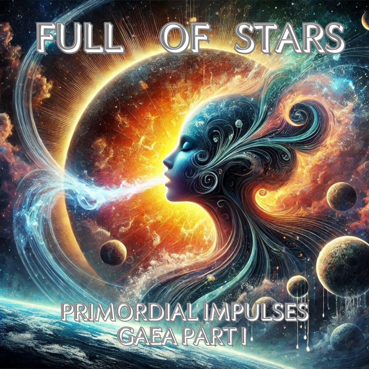 ‎Primordial Impulses Gaea, Pt. 1 - Album by Full Of Stars - Apple Music