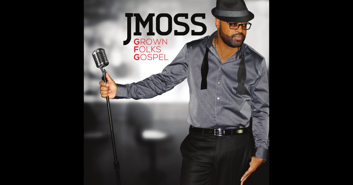 ‎Grown Folks Gospel - Album by J Moss - Apple Music