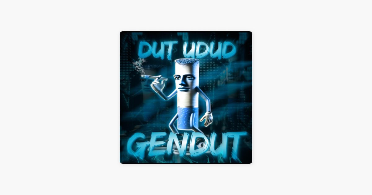 ‎DUT UDUD GENDUT - Song by GOTH exe - Apple Music