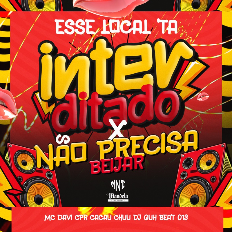 Esse Local Ta Interditado X Não Precisa Beijar - DJ GUH BEAT 013, Mc ...