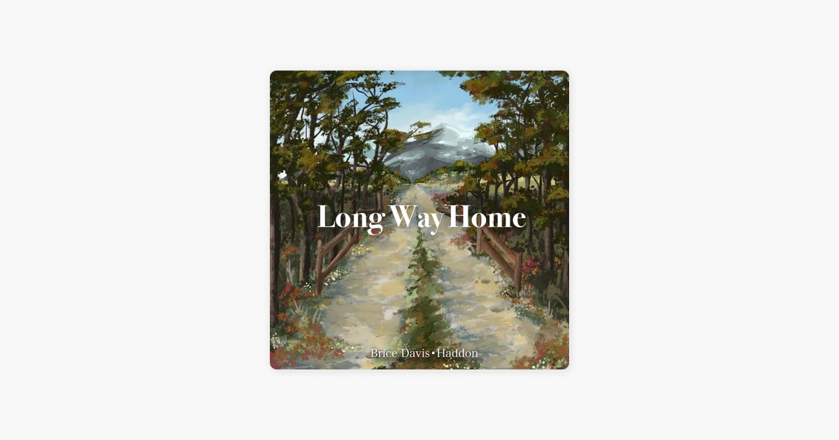 ‎Long Way Home – Song by Haddon & Brice Davis – Apple Music