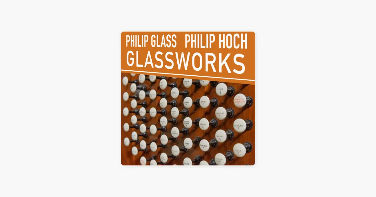 ‎Philip Glass: Glassworks by Philip Hoch - Apple Music Classical