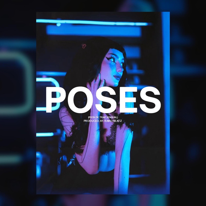 Poses (Pista De Trap Sensual) - Doble Ache Beats: Song Lyrics, Music ...