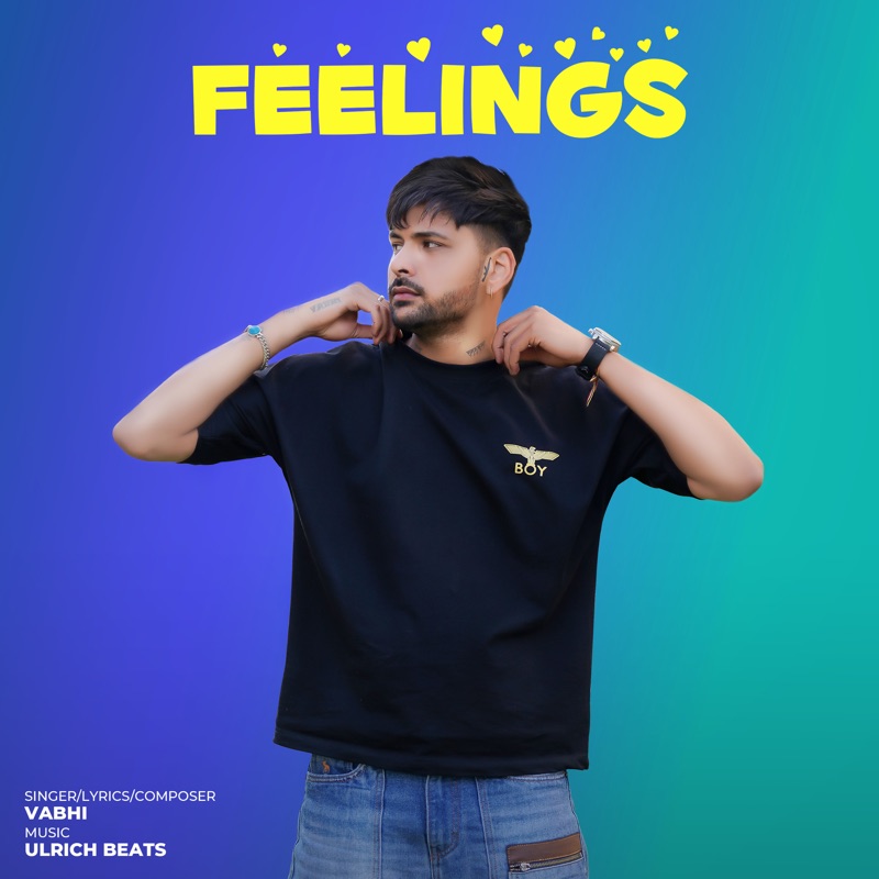 Feelings - Vabhi: Song Lyrics, Music Videos & Concerts