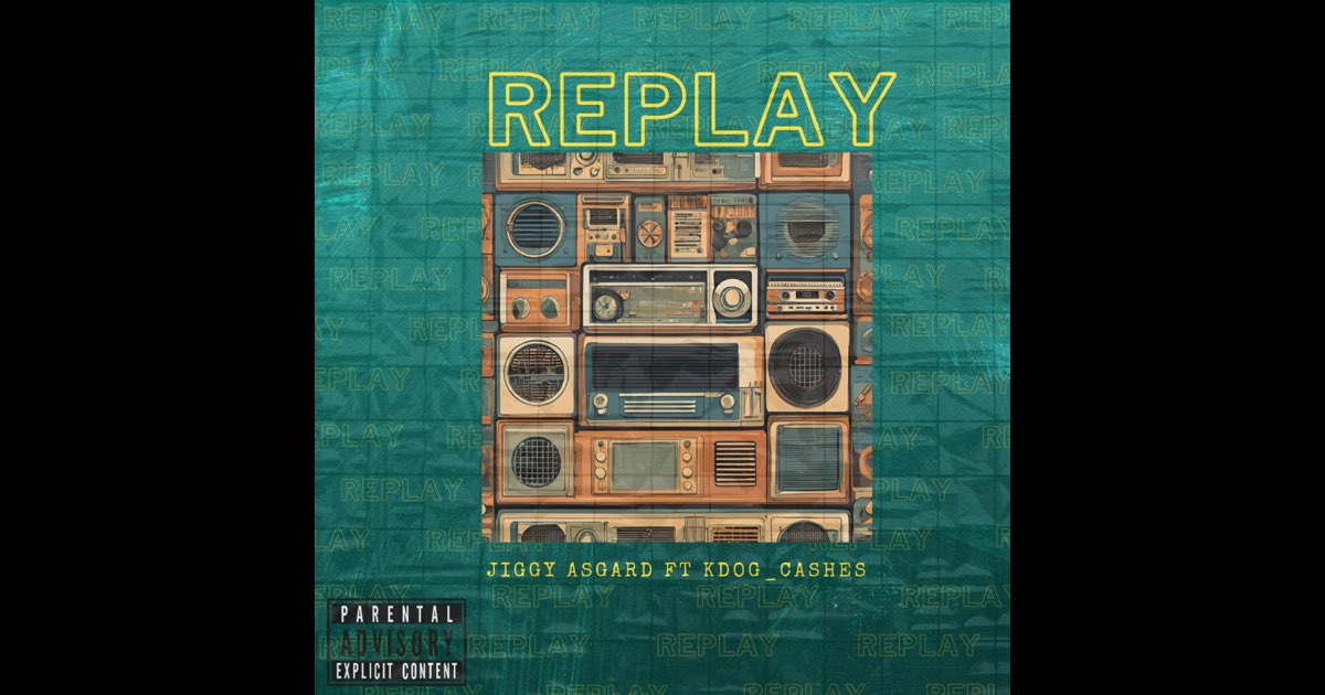 ‎Replay (feat. kdOG_cashes) - Single – Album von Jiggy Asgard – Apple Music