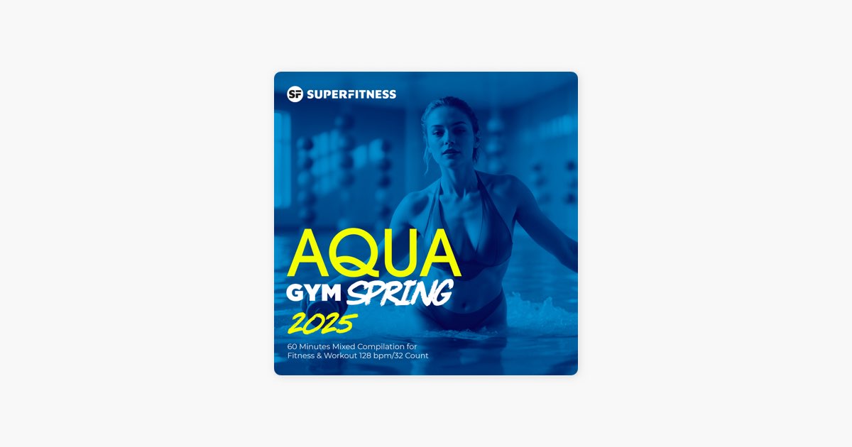 ‎Aqua Gym Spring 2025: 60 Minutes Mixed Compilation for Fitness ...