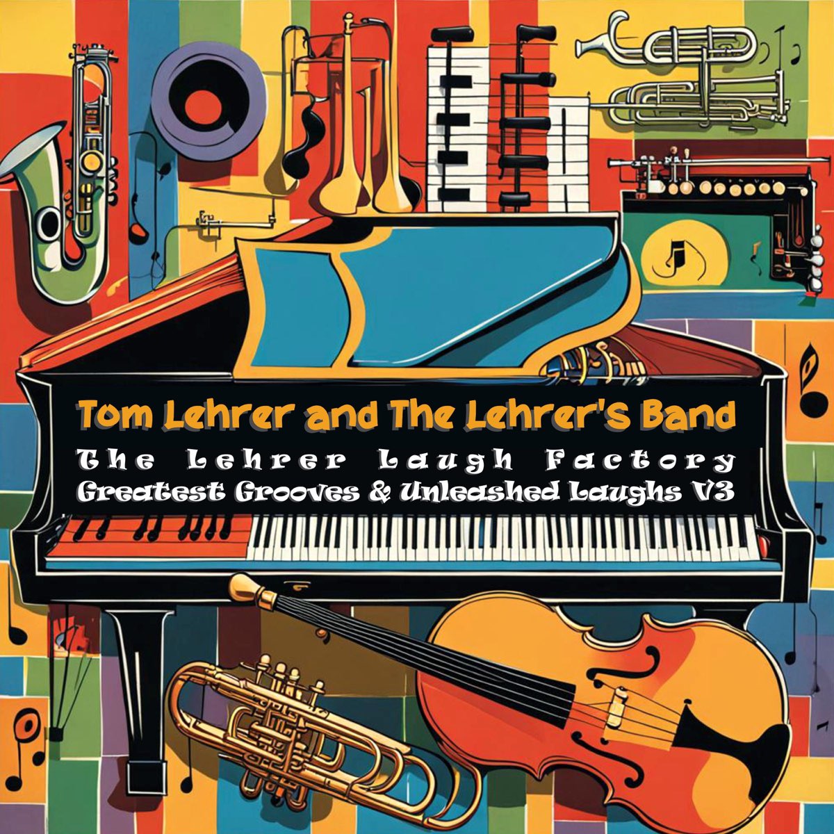 ‎Tom Lehrer and the Lehrer's Band - The Lehrer Laugh Factory: Greatest ...