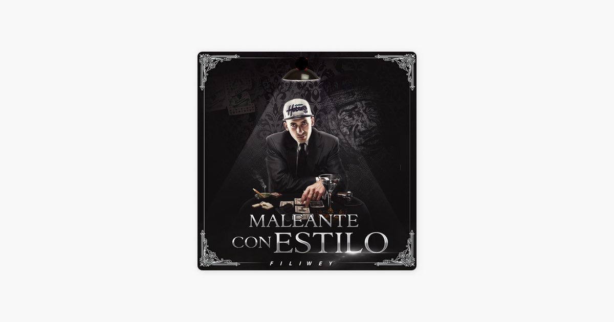 Maleante Con Estilo” álbum de Fili Wey en Apple Music