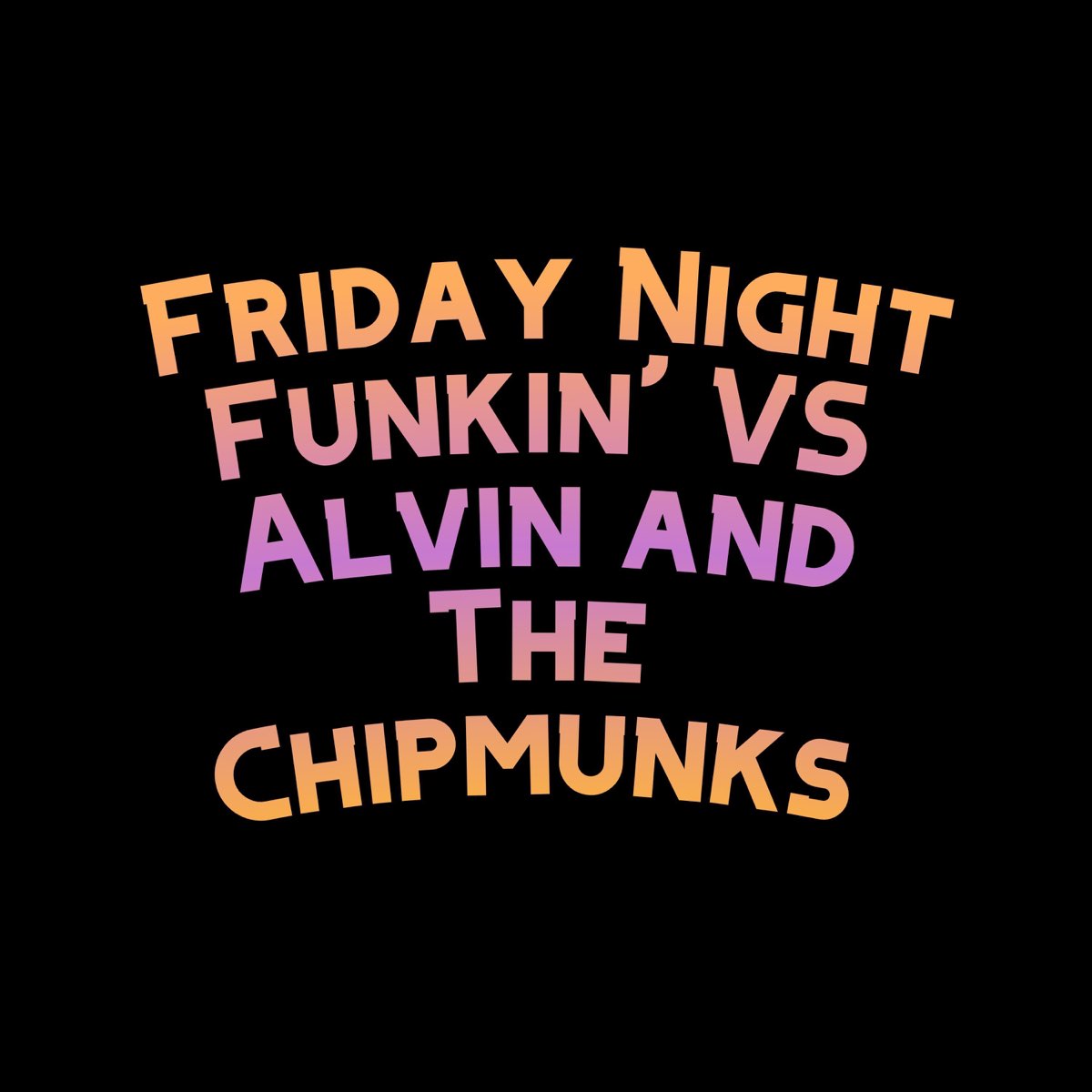 ‎Friday Night Funkin' VS Alvin and The Chipmunks (feat. Funky Party ...