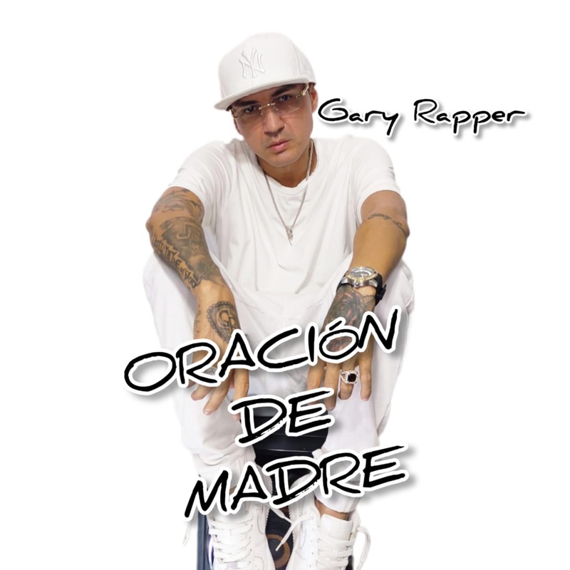 Oración de Madre - GARY RAPPER: Song Lyrics, Music Videos & Concerts
