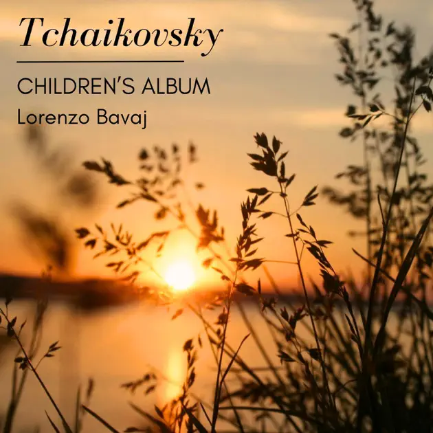 ‎Tchaikovsky: Children's Album, Op. 39 by Lorenzo Bavaj — Apple Music ...