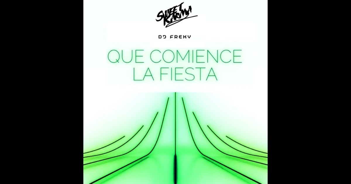 ‎Que Comience La Fiesta - Single - Album by Dj Freky - Apple Music