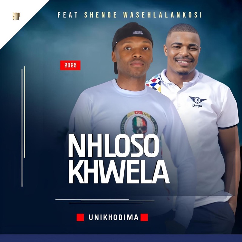 UNIKHODIMA (feat. Shenge wasehlalankosi) - NHLOSO KHWELA: Song Lyrics ...