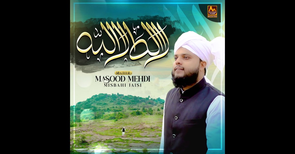 ‎La Ilaha Illallah - Single - Album by Masood Mehdi Misbahi Jaisi ...