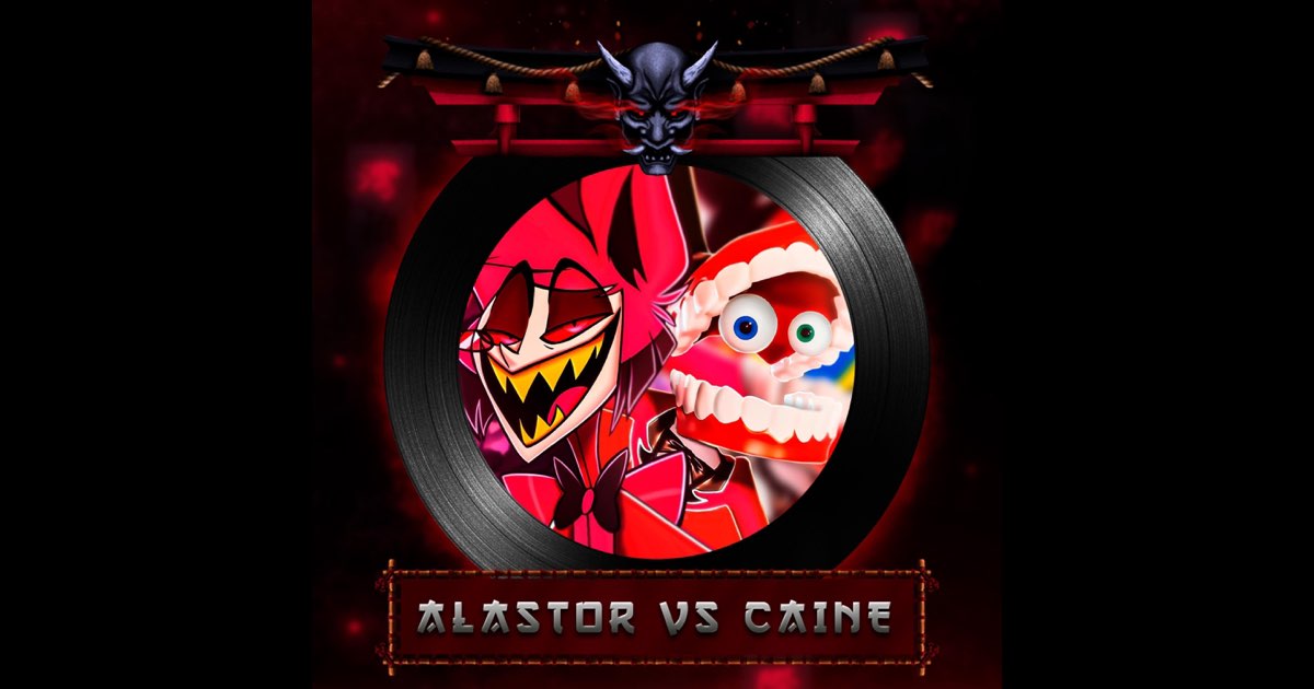 ‎Alastor VS Caine Rap - Single - Album by Kai Rapper - Apple Music