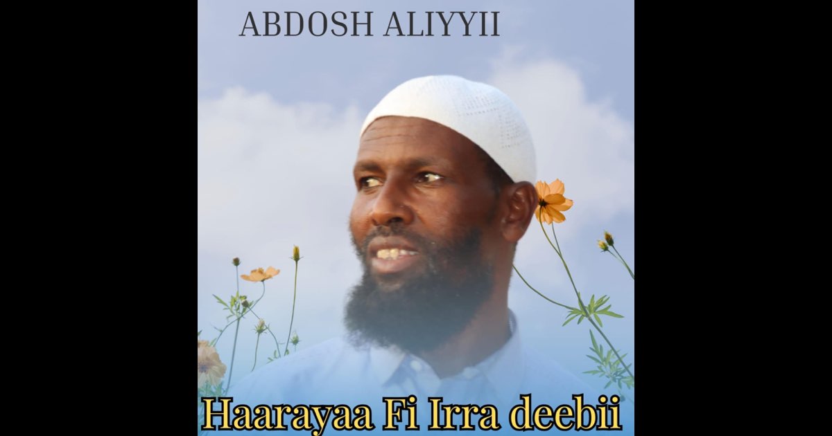 ‎Abdosh Aliyyii Kan Baranaa - Album by Abdosh Aliyyii - Apple Music