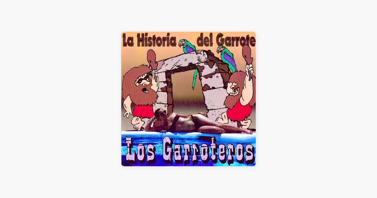 ‎Cumbia del Garrote - Canción de Los Garroteros - Apple Music
