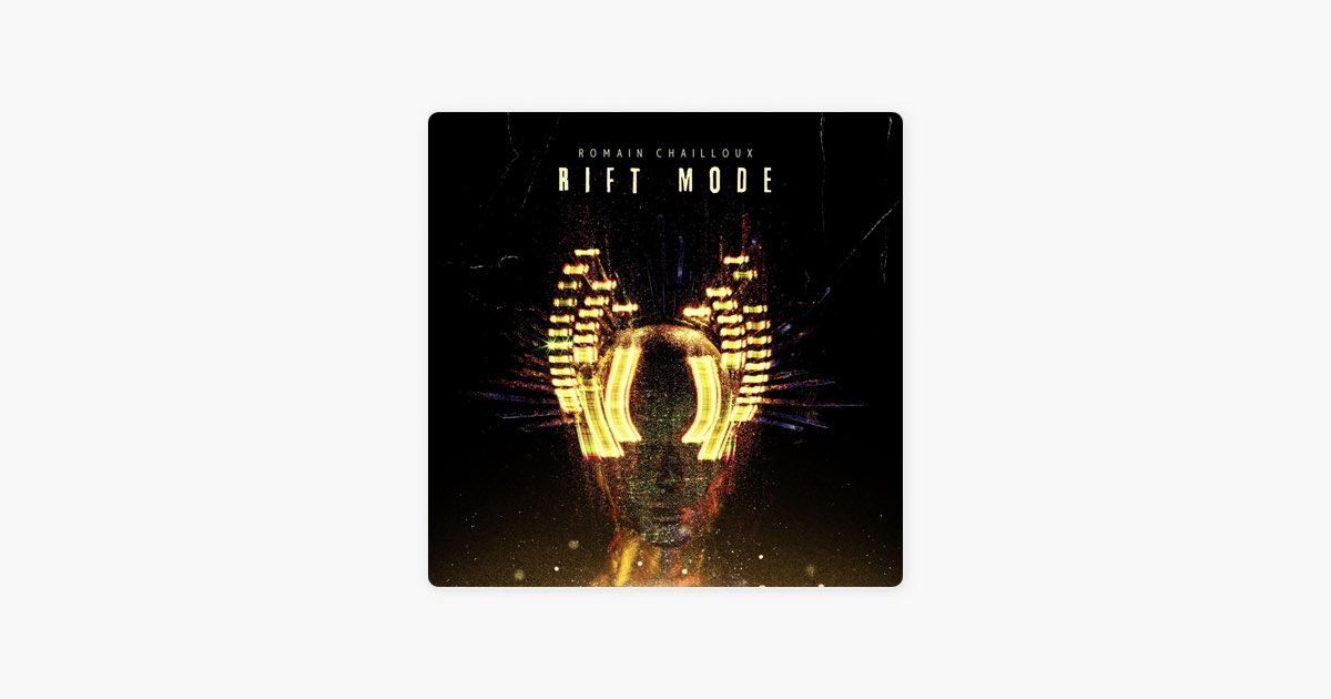 ‎Rift mode - Single - Album by Romain Chailloux - Apple Music