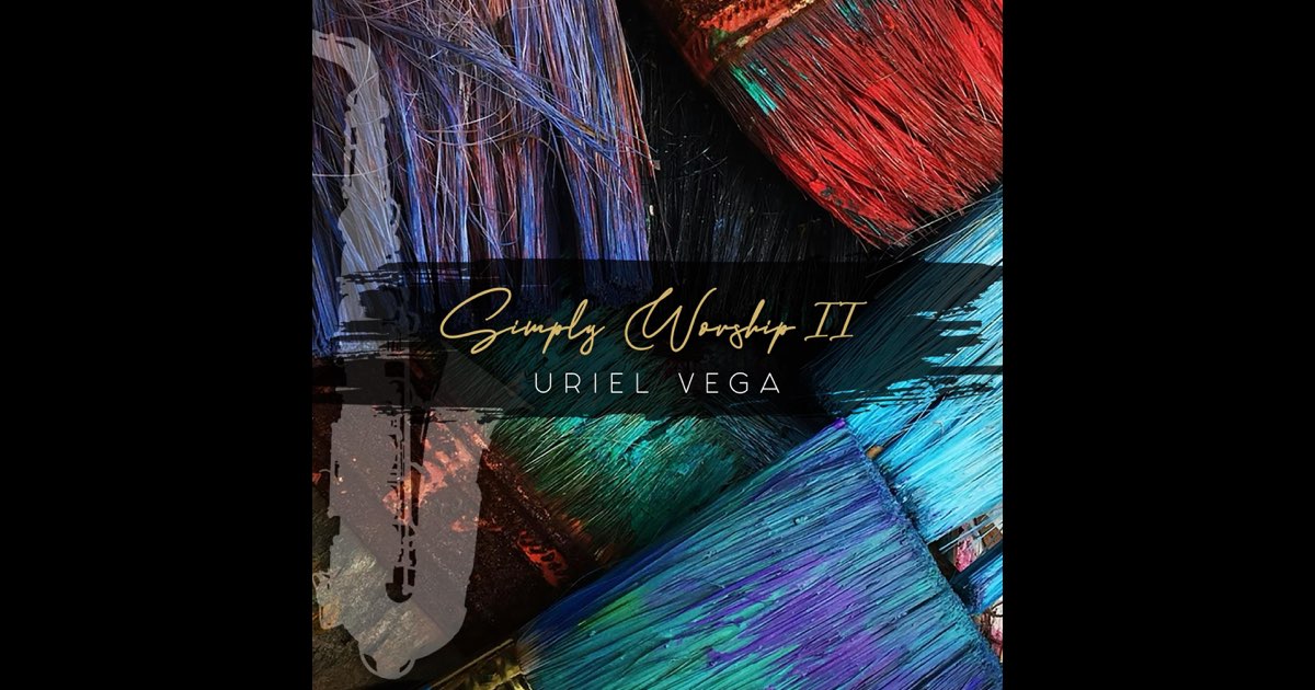 ‎Simply Worship 2 - Album by Uriel Vega - Apple Music