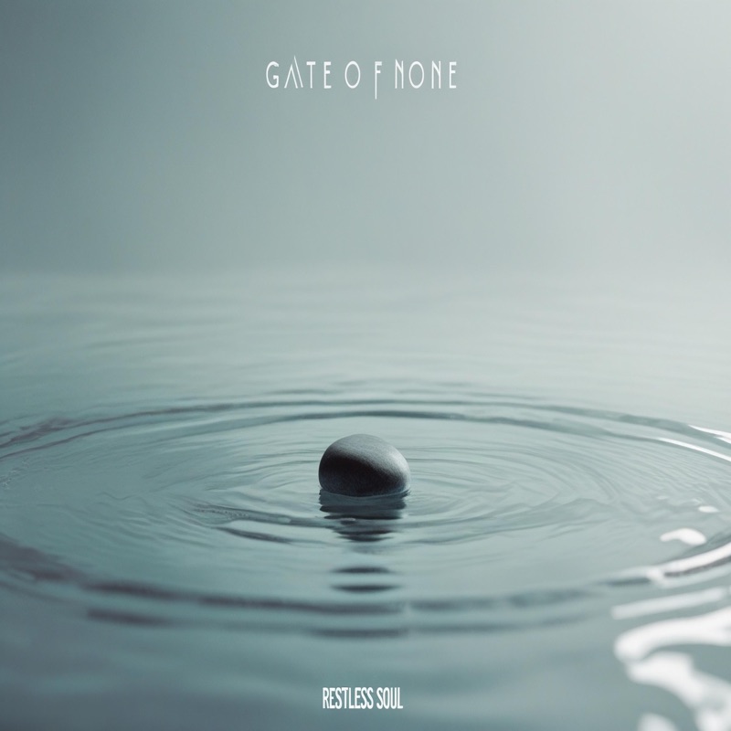 Restless Soul - Gate Of None: Song Lyrics, Music Videos & Concerts