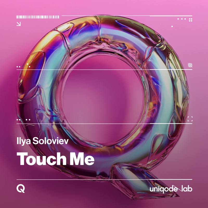 Touch Me - Ilya Soloviev: Song Lyrics, Music Videos & Concerts