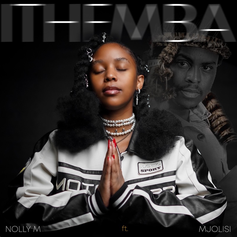 IThemba (feat. Mjolisi) - nolly m: Song Lyrics, Music Videos & Concerts